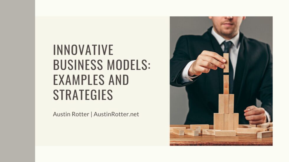 Innovative Business Models: Examples and Strategies